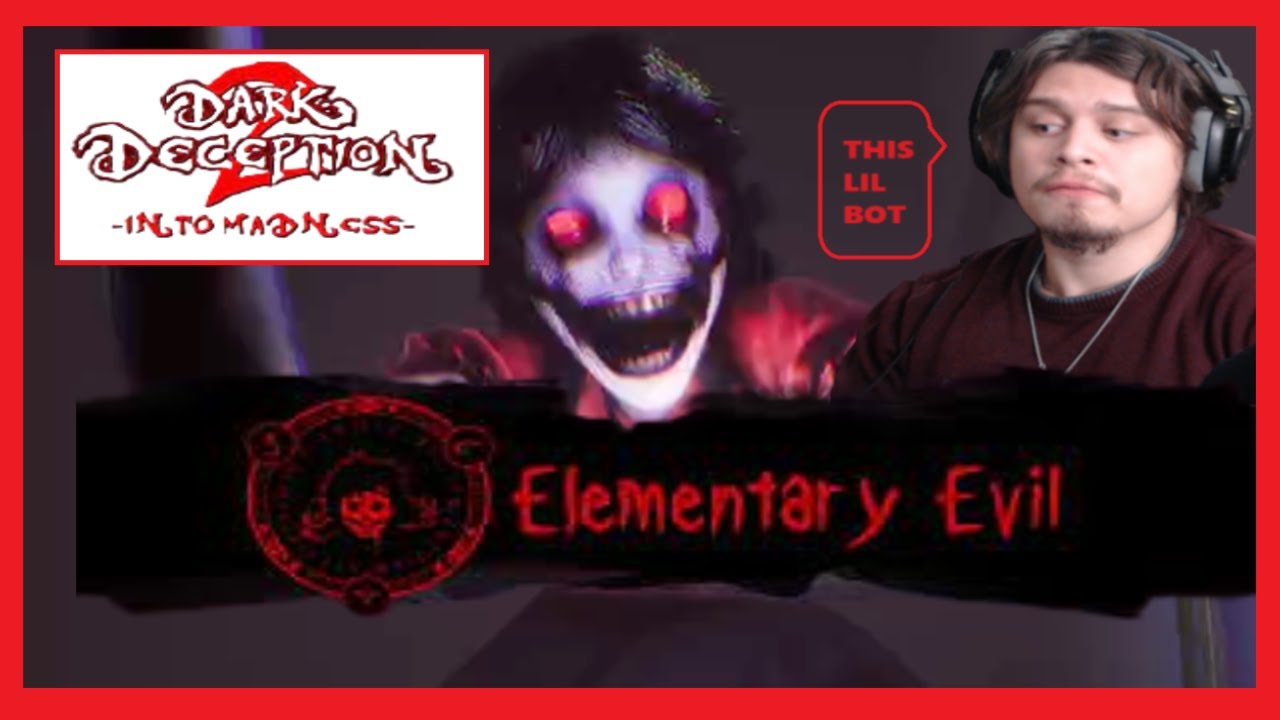 THIS BAD*** LIL BOT KID - Dark Deception CHAPTER 2: Elementary Evil ...
