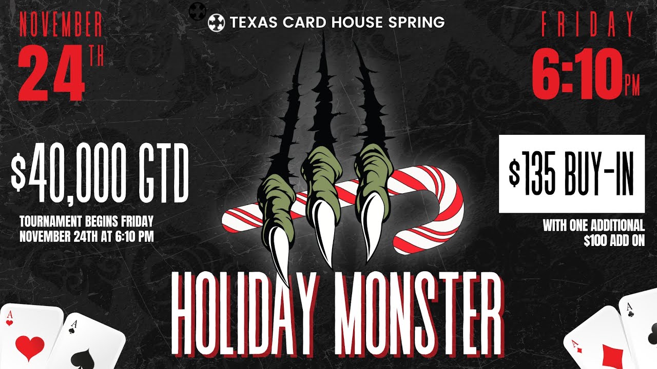 $40,000 GTD Holiday Monster NLH Poker Tournament | Texas Card House ...
