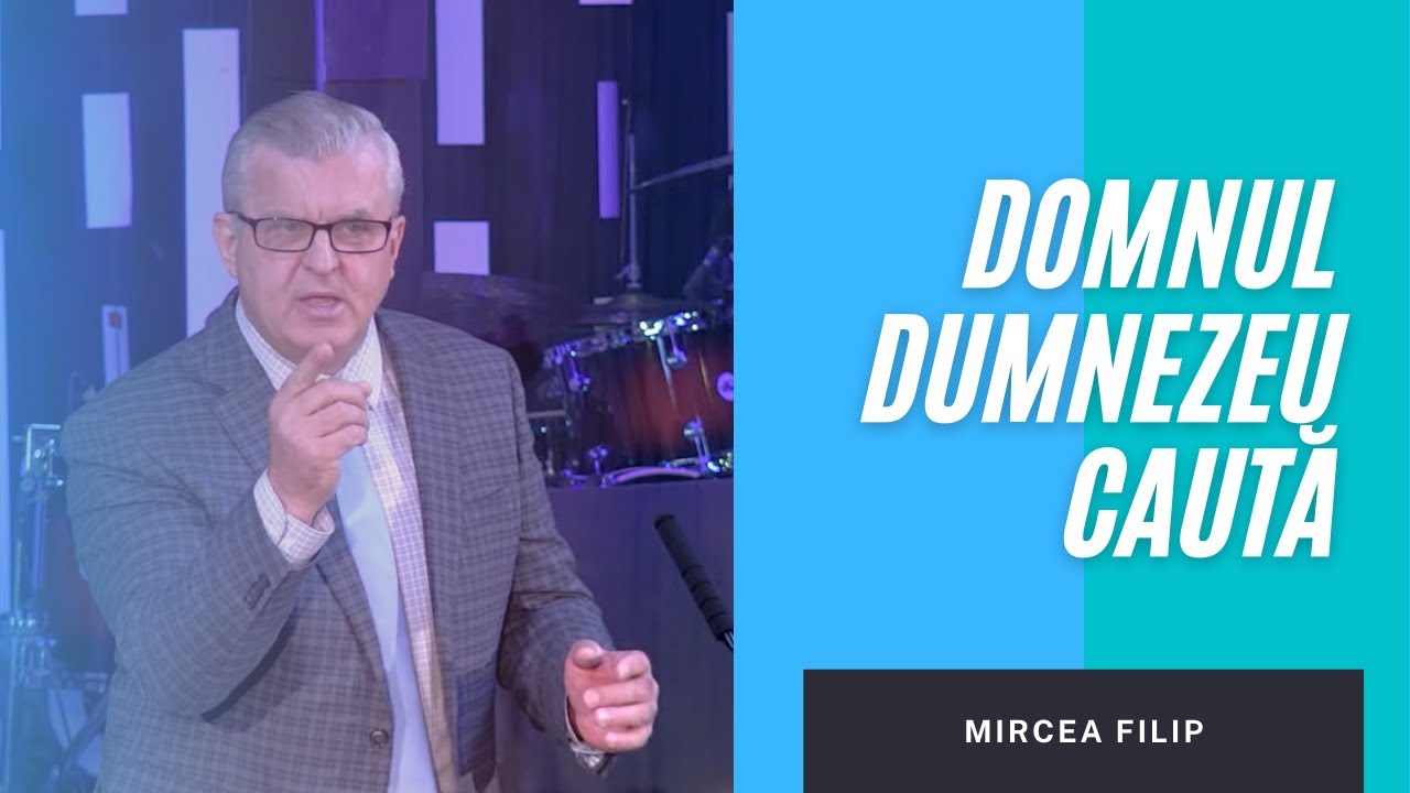 Mircea Filip - Domnul Dumnezeu cauta - YouTube