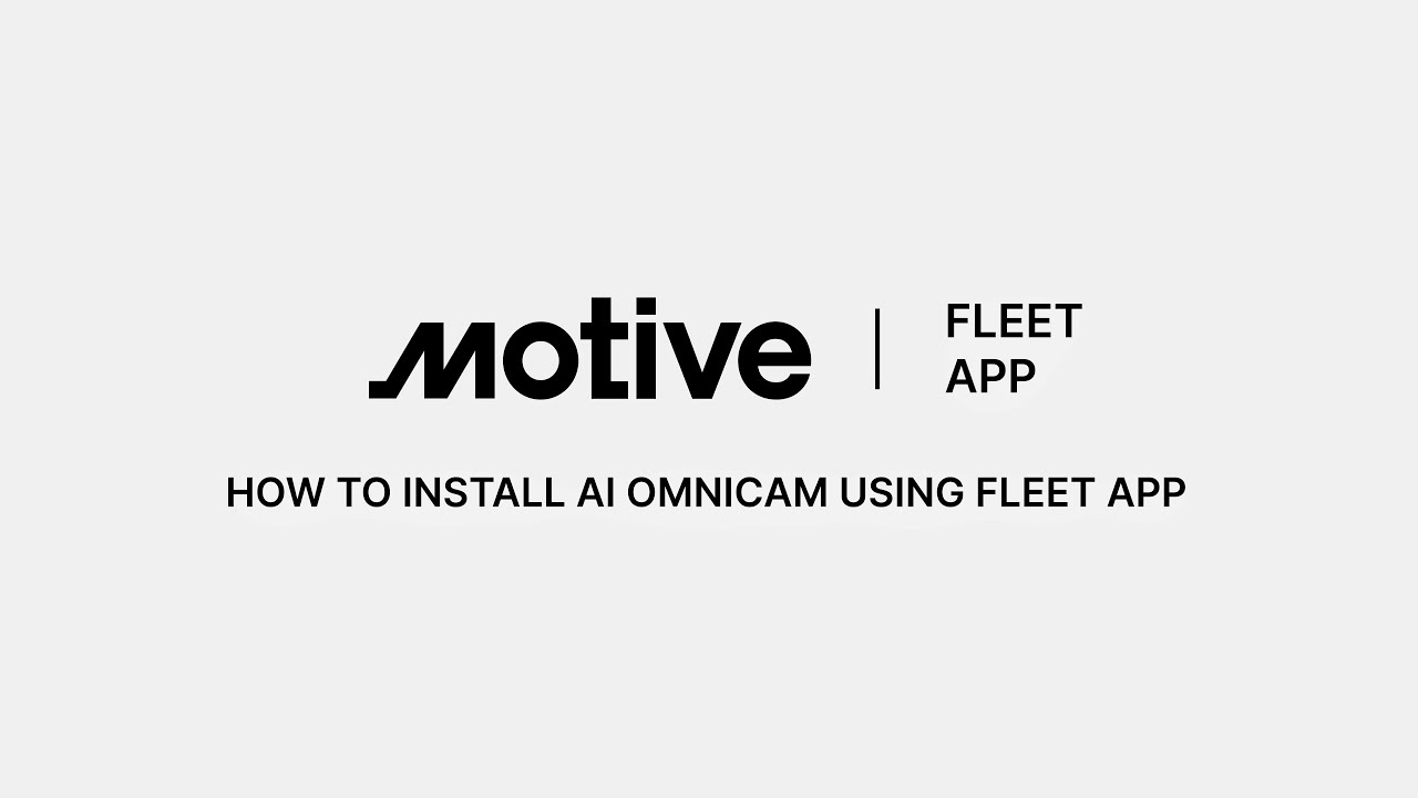 How to Install Motive AI Omnicam using the Fleet App - YouTube