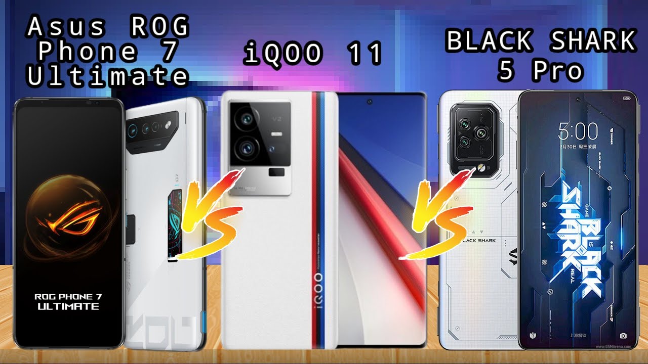 Asus ROG Phone 7 Ultimate vs iQOO 11 vs Black Shark 5 Pro, Compare ...