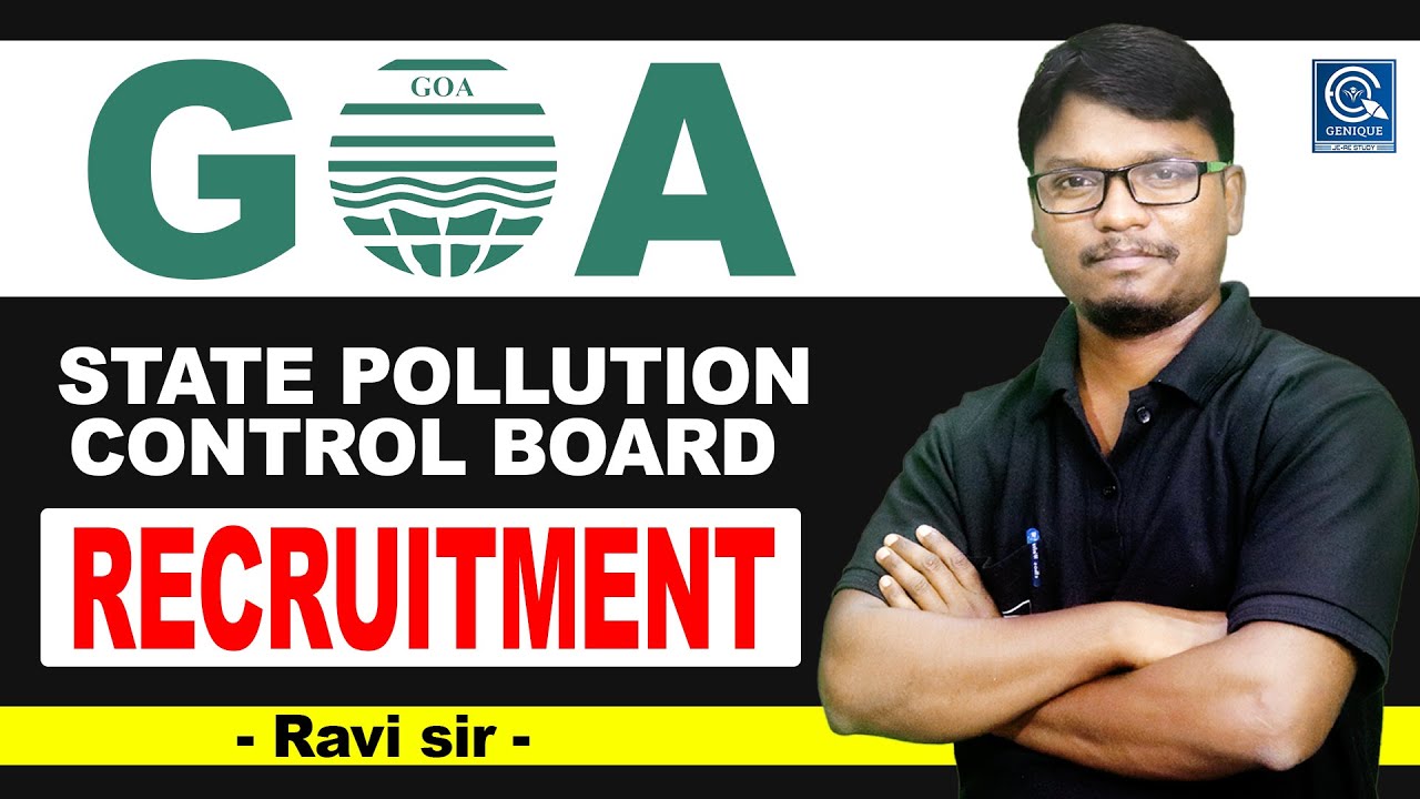 GOA STATE POLLUTION CONTROL BOARD RECRUITMENT|| BY RAVI SIR🔥🔥 - YouTube