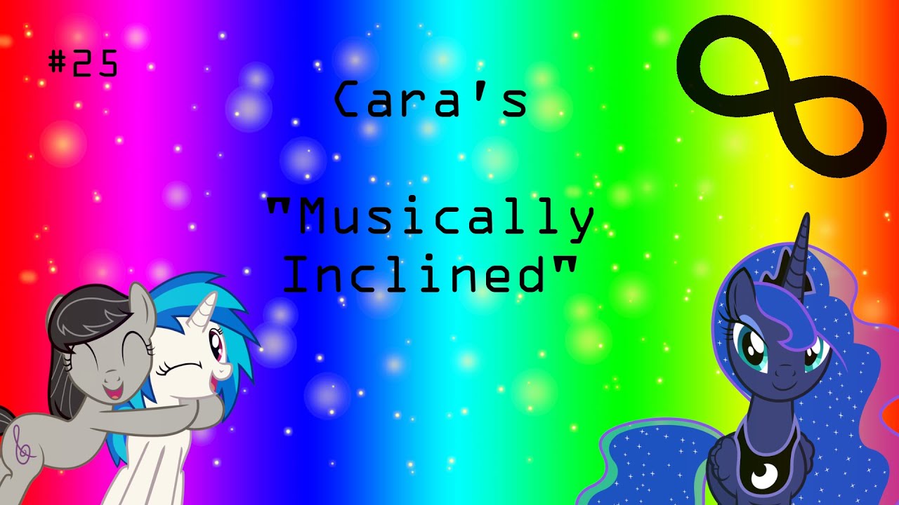 Reading 25 - Cara's "Musically Inclined" (MLP Reading - Rated E) - YouTube