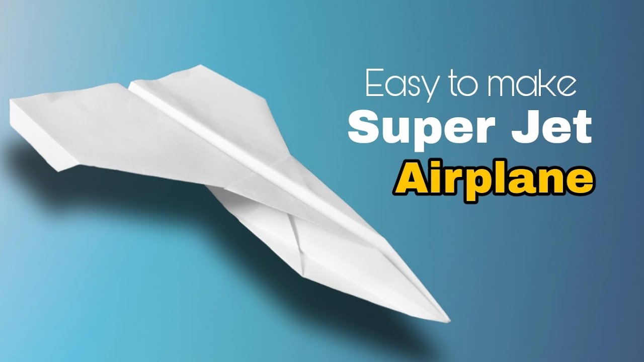 Make a Super Fast Paper Jet Airplane – Easy and Fun! - YouTube