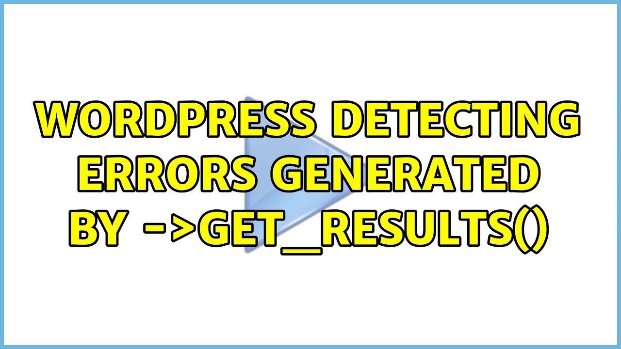Wordpress Detecting Errors Generated By Wpdb >getresults 2 4855