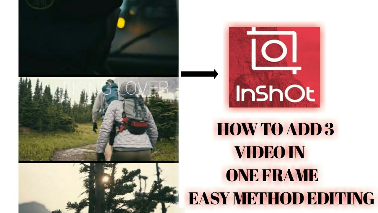 HOW TO ADD 3 VIDEO IN 1 FRAME | INSHOT APP | easy editing tips | inshot ...