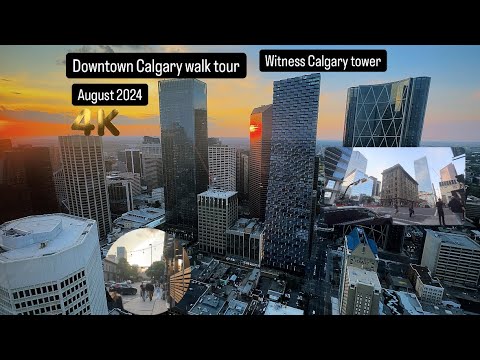 |4K| Downtown Calgary 🇨🇦 Walk tour | Calgary Tower | August 2024 | # ...