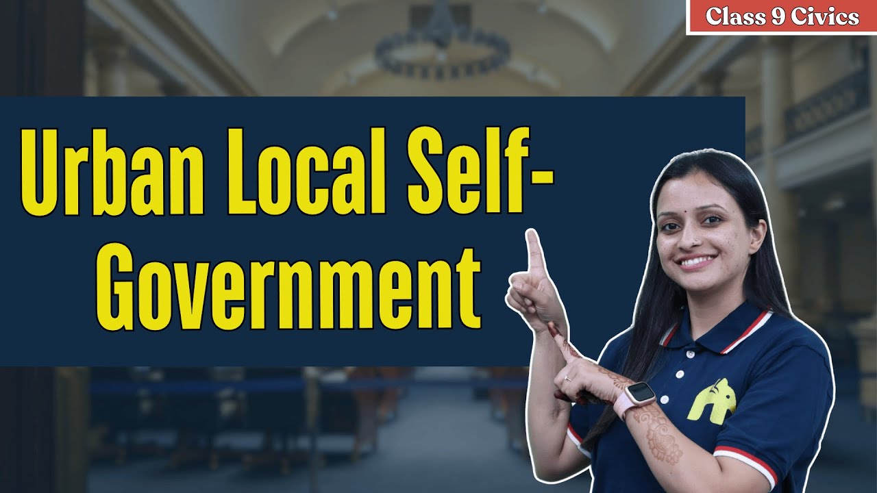 Urban Local Self-Government Class 9 ICSE Civics | Selina Chapter 7 ...