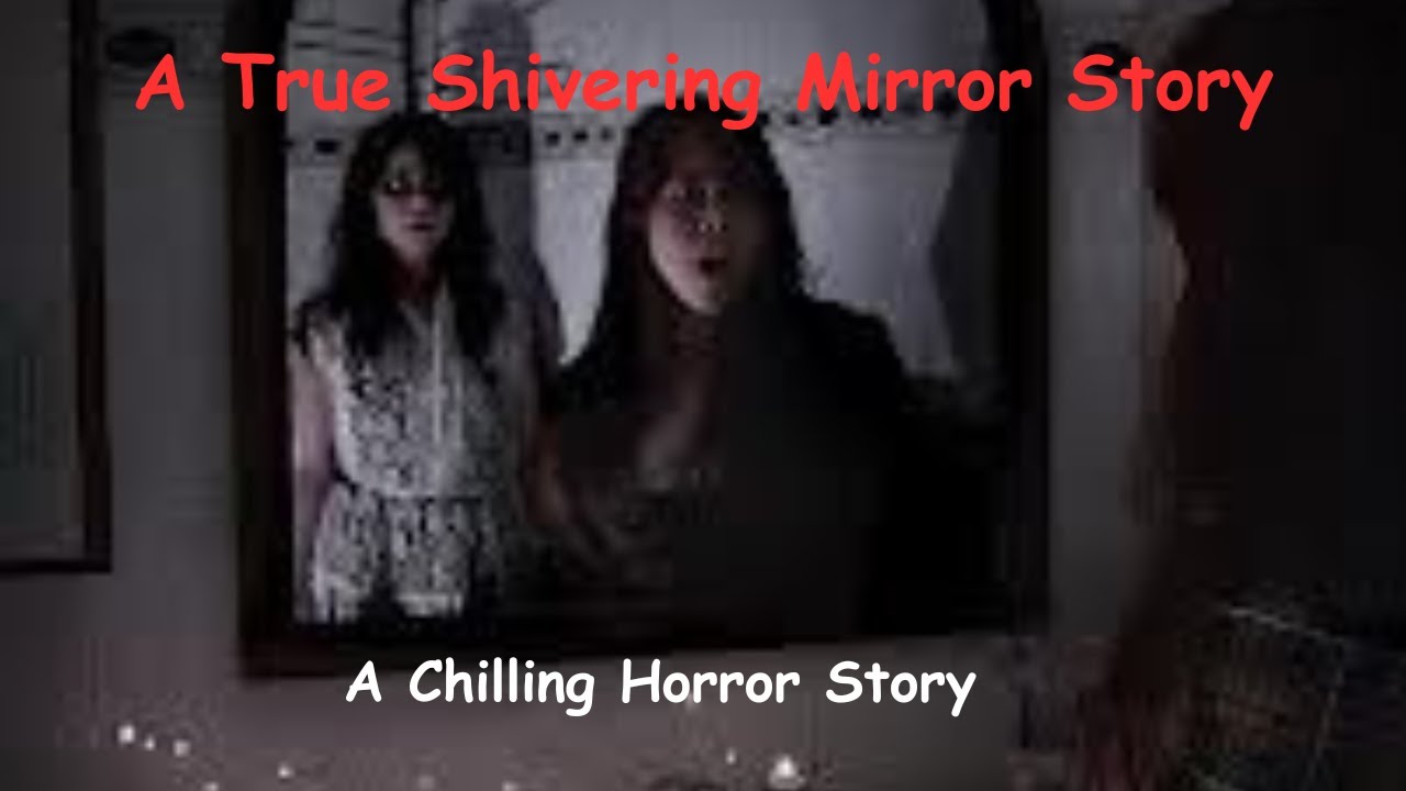 The Haunted Mirror: A Terrifying True Horror Story - YouTube
