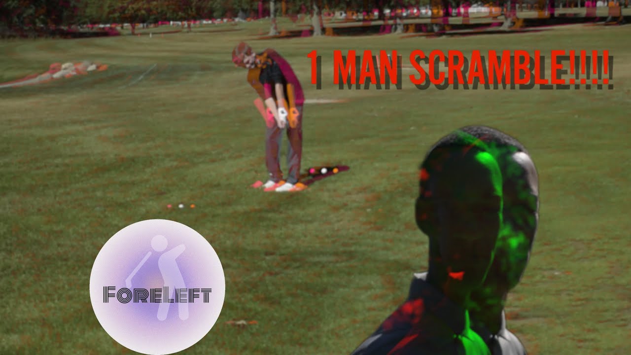 1 Man Scramble How Low Can We Go!!! |ForeLeft| - YouTube