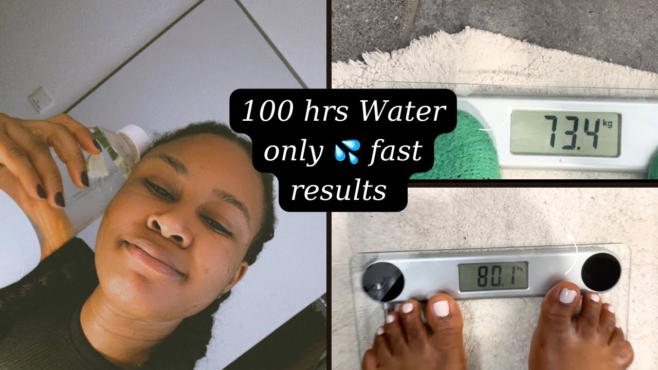 My 100hrs water only fast for weight Loss Challenge ( I lost so much ...
