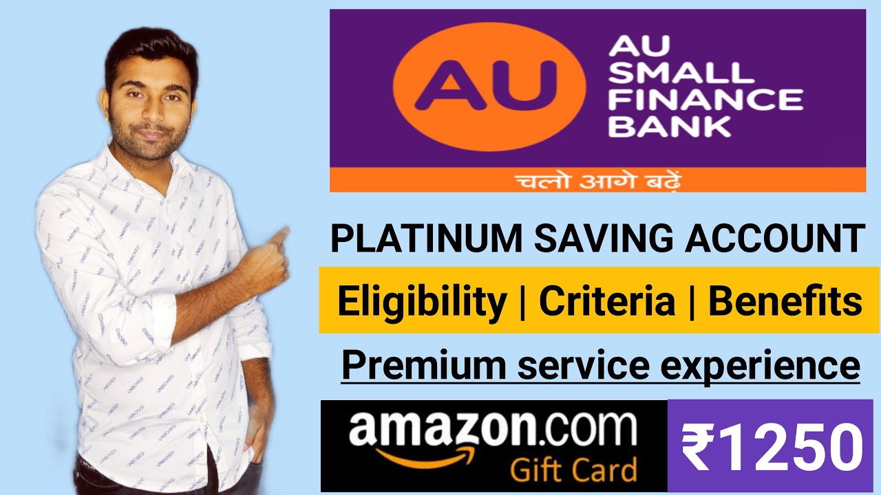 AU Bank Platinum Saving Account Explain | Joining Benefits Amazon ...