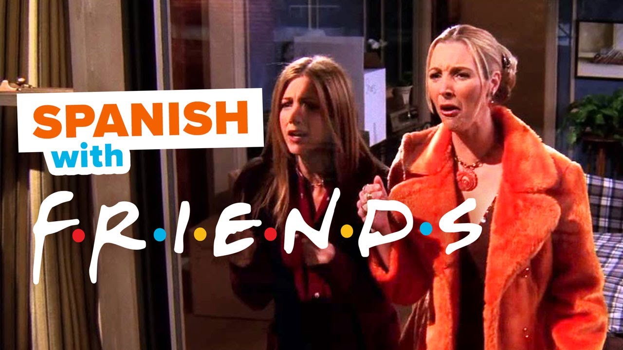 Learn Spanish with TV Shows: Friends - Phoebe and Rachel - YouTube