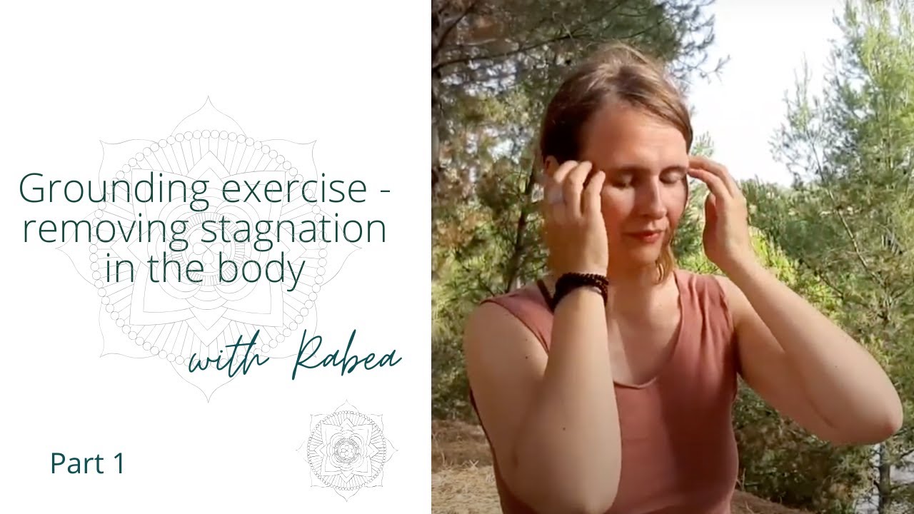 Chronic fatigue and pain - 1- Grounding exercise & removing stagnation ...