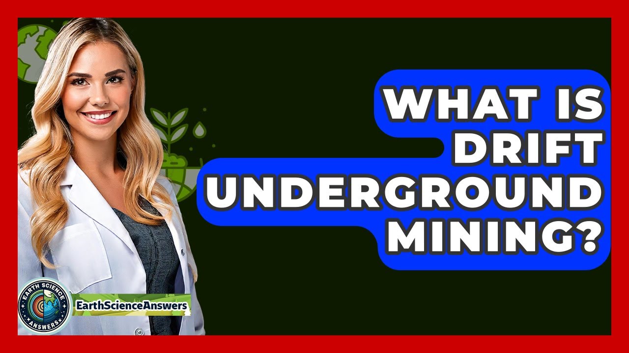 What Is Drift Underground Mining? - Earth Science Answers - YouTube