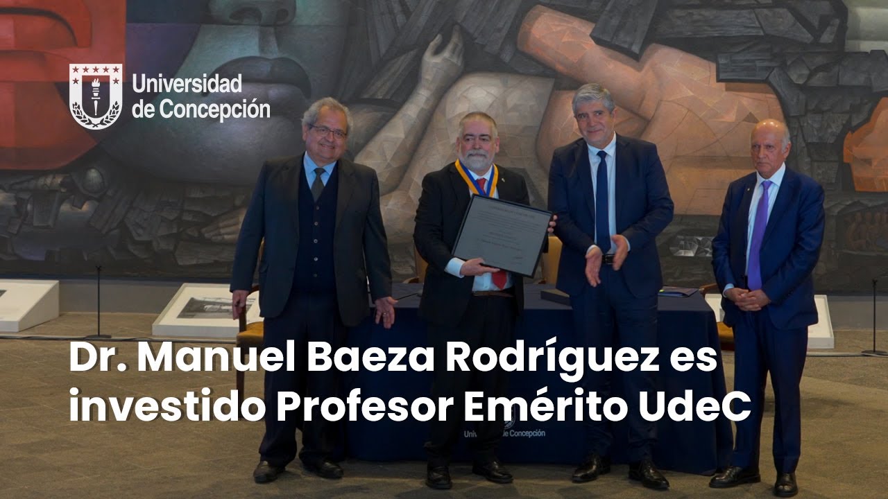 Dr. Manuel Baeza Rodríguez es investido Profesor Emérito UdeC - YouTube