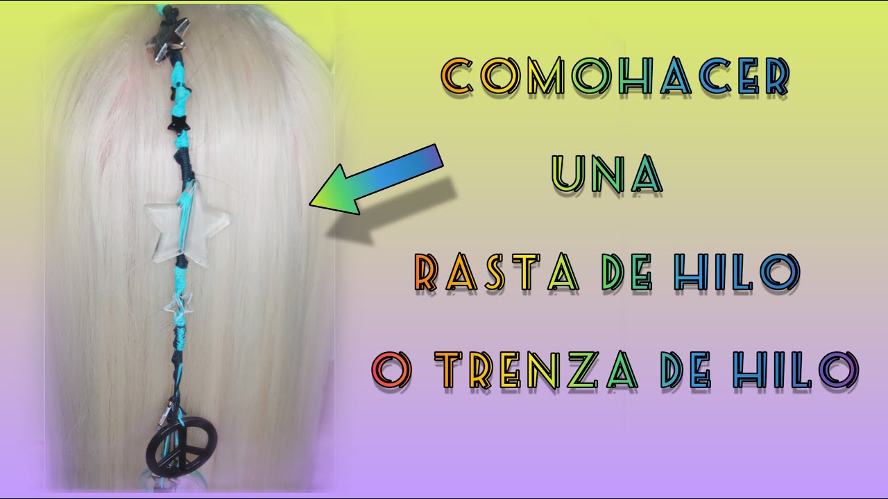 cómo hacer una rasta de hilo o trenza de hilo#peinados#peinadosfaciles ...
