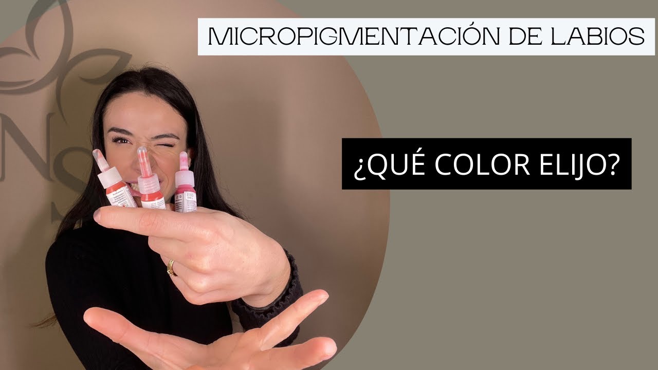 ¿QUÉ PIGMENTO EN MICROPIGMENTACIÓN DE LABIOS ELIJO? - YouTube