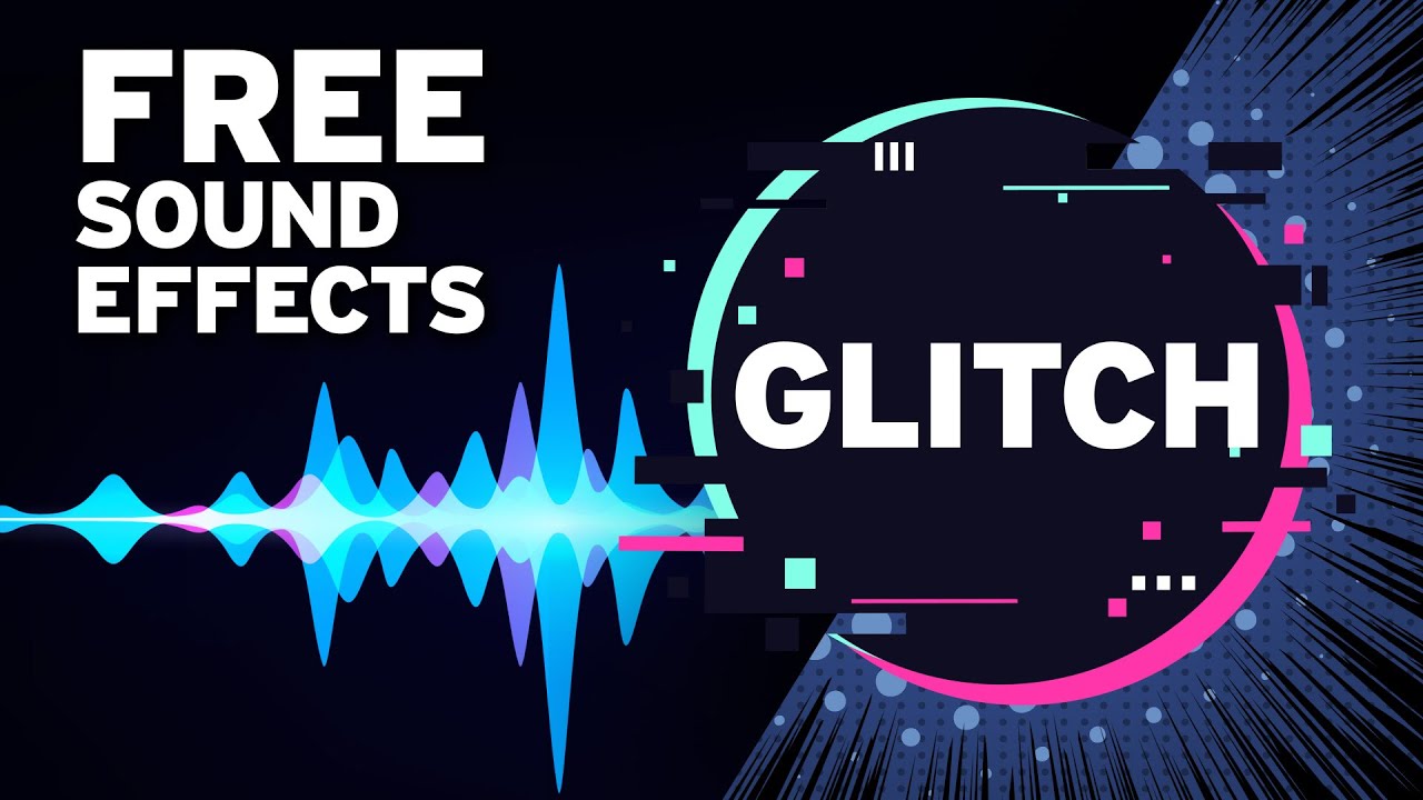30 FREE GLITCH SOUND EFFECTS [No Copyright] - YouTube