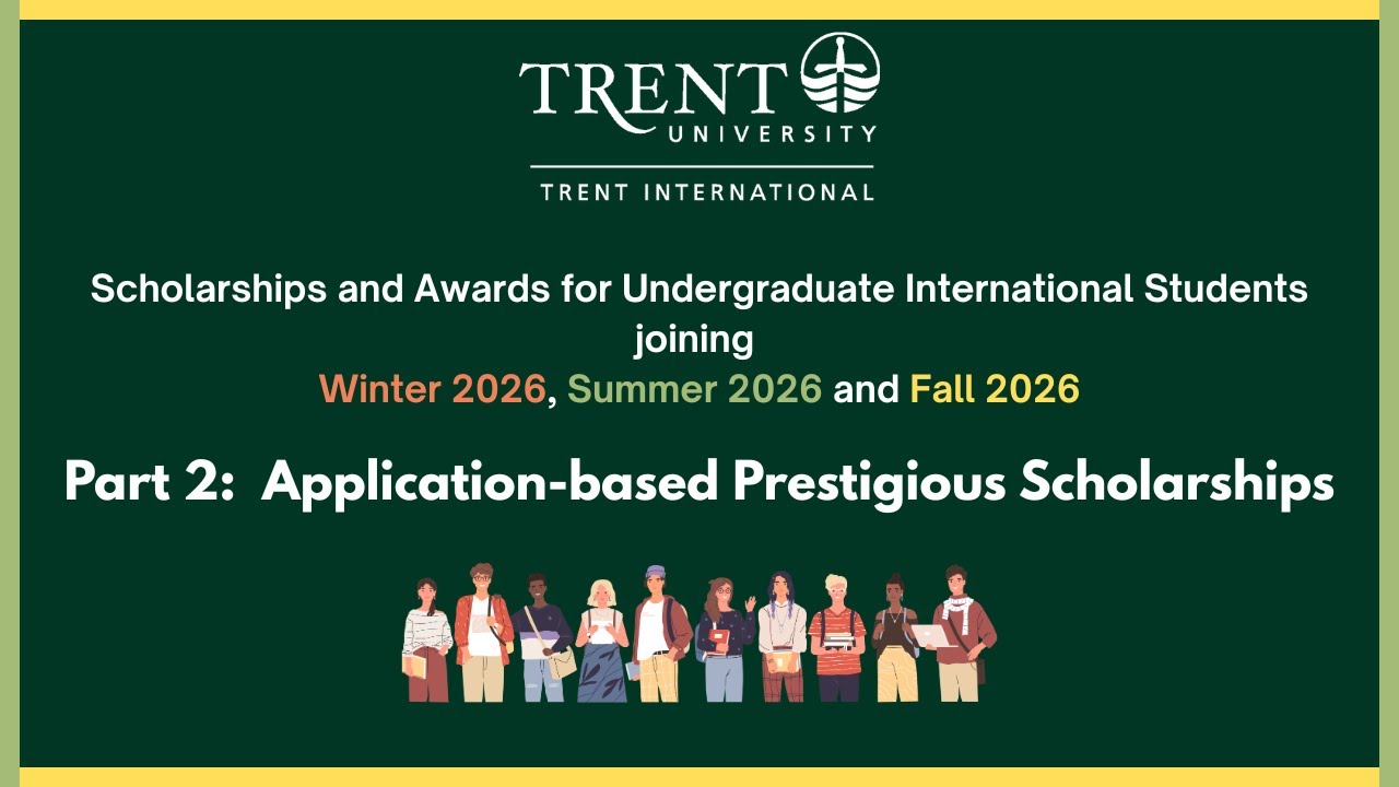 Trent International Scholarships Simplified Part 2: Prestigious ...