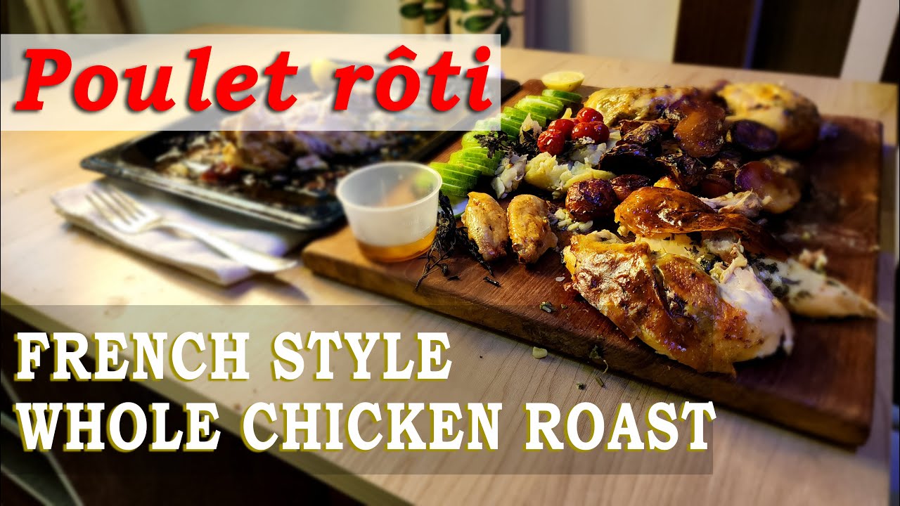 Poulet rôti | Learn How to Make a Delicious French-Style Whole Roast ...