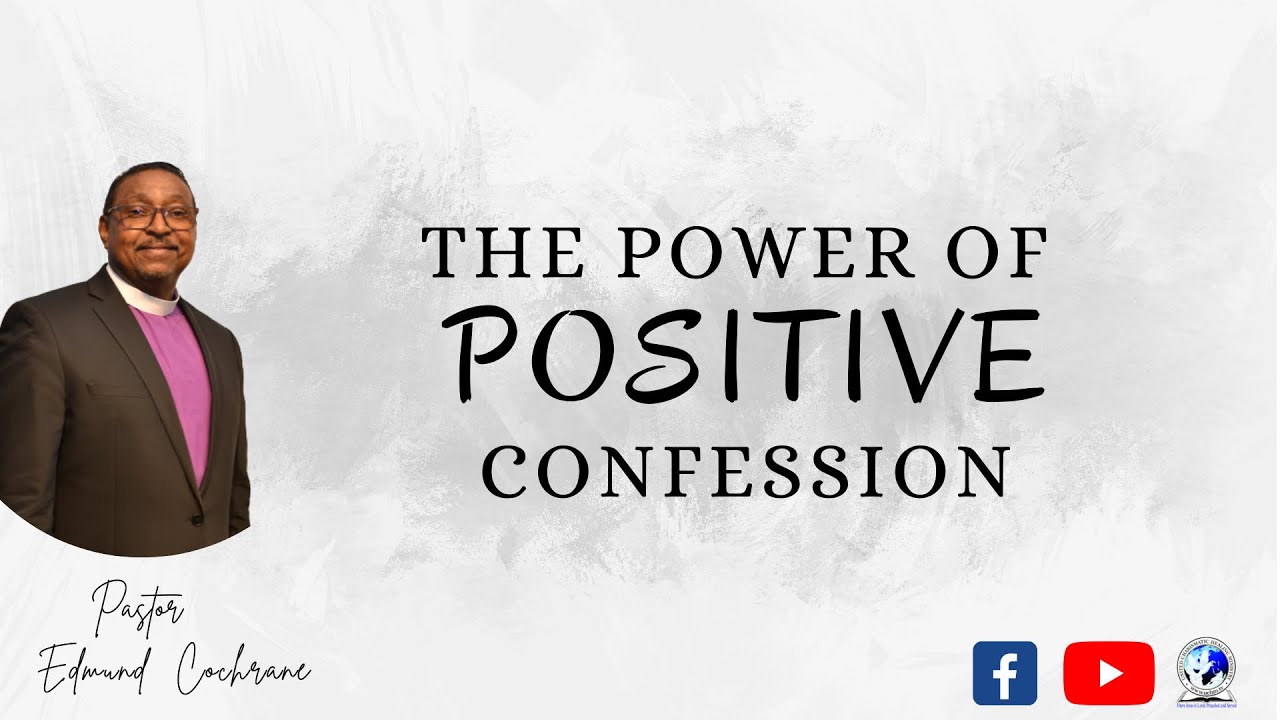The Power of Positive Confession | Pastor Eddie Cochrane | October 9th ...