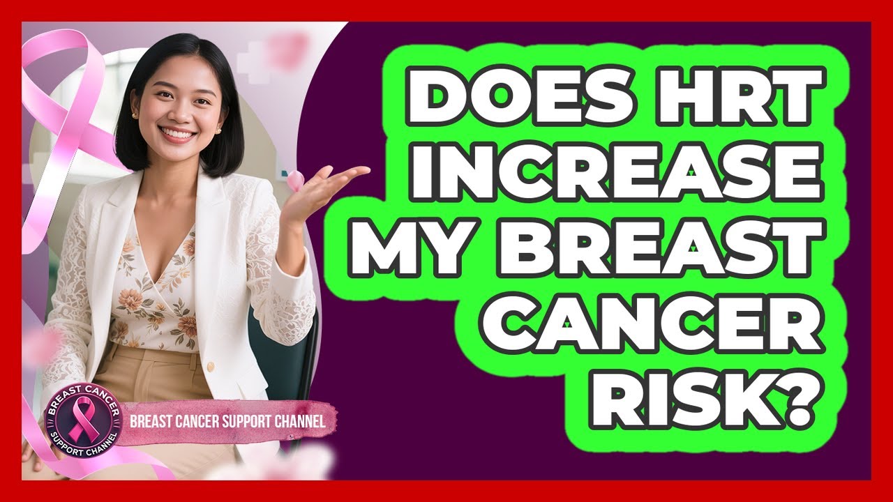 Does HRT Increase My Breast Cancer Risk? - Breast Cancer Support ...