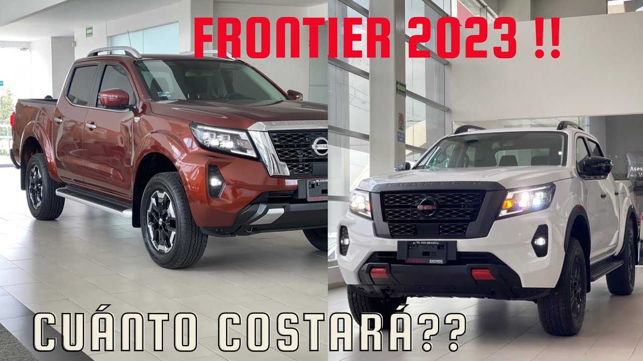 🗣😱Ya hay lista de Precios de Frontier y NP300 2️⃣0️⃣2️⃣3️⃣, aquí te ...