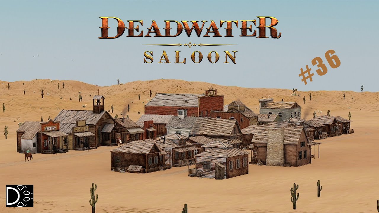 Deadwater Saloon |#36 Der Besuch des Präsidenten | Lets Play - YouTube