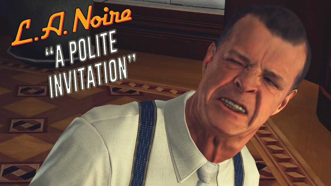 L A Noire #38 | A Polite Invitation | Leland Monroe Estás feito ao Bife ...