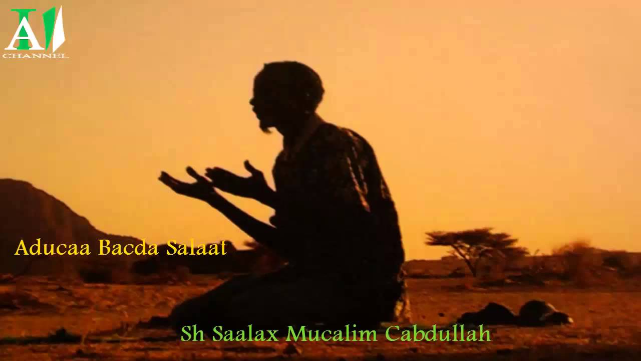 Sh Saalax Mucalim Cabdullah - Aducaa Bacda Salaat - YouTube