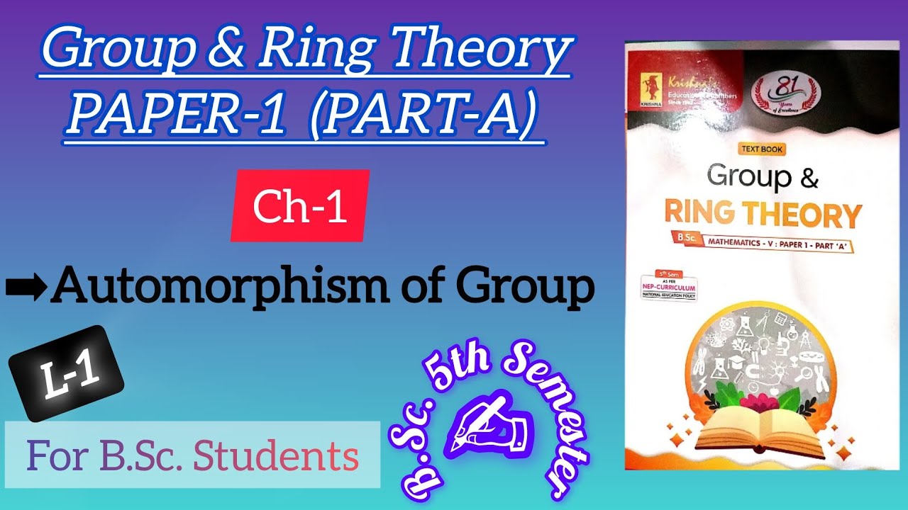 Chapter-1 || Automorphism of Group || L-1 | Group & Ring Theory #bsc ...