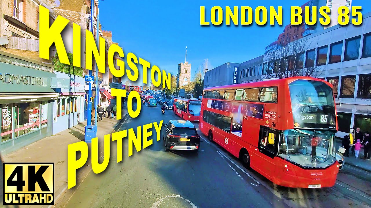 Kingston to Putney bridge station | London Bus route 85 from | London ...