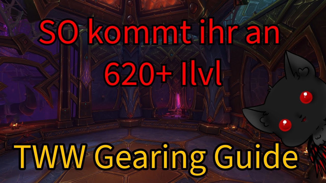 TWW Gearing GUIDE! Die BESTEN Wege um auf 620+ Ilvl zu kommen! - YouTube