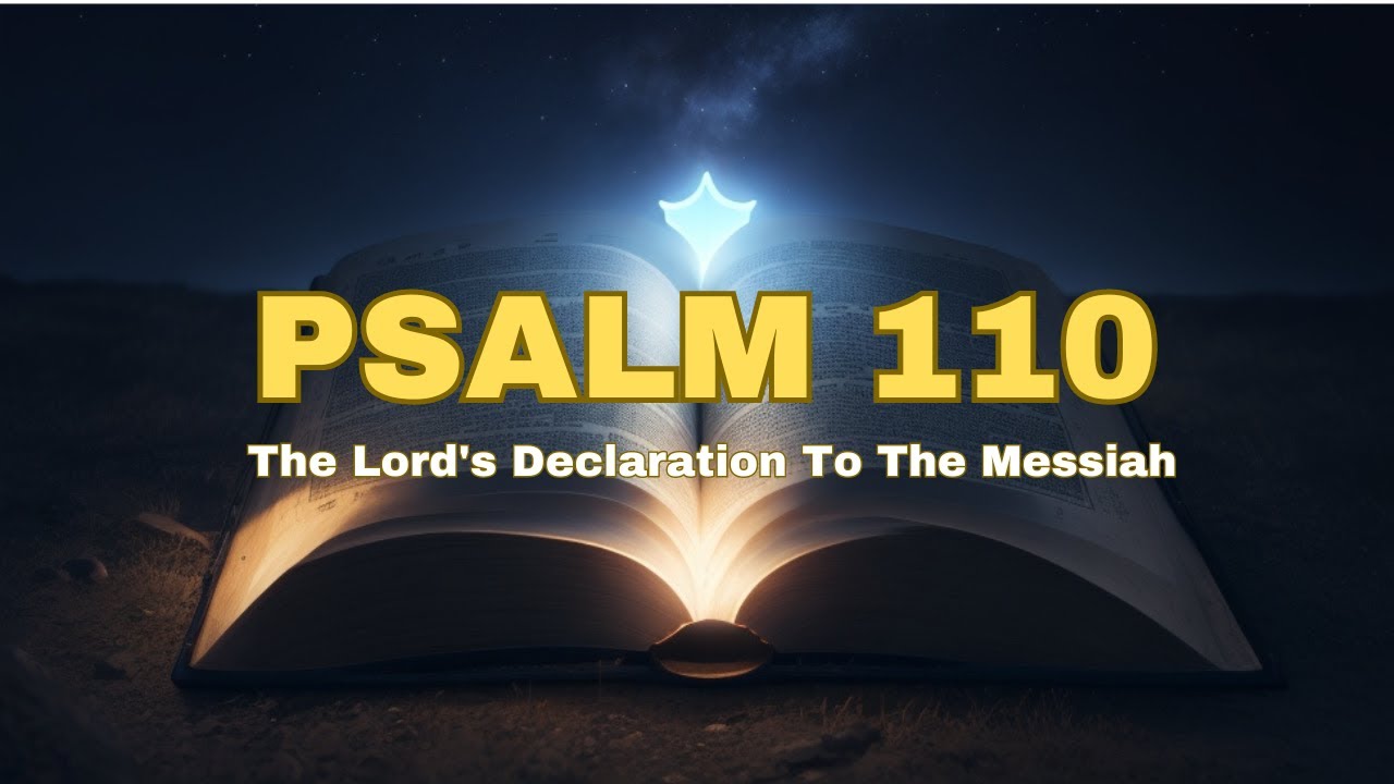 Psalm 110 - The Lord's Declaration to the Messiah | Bible Verses ...
