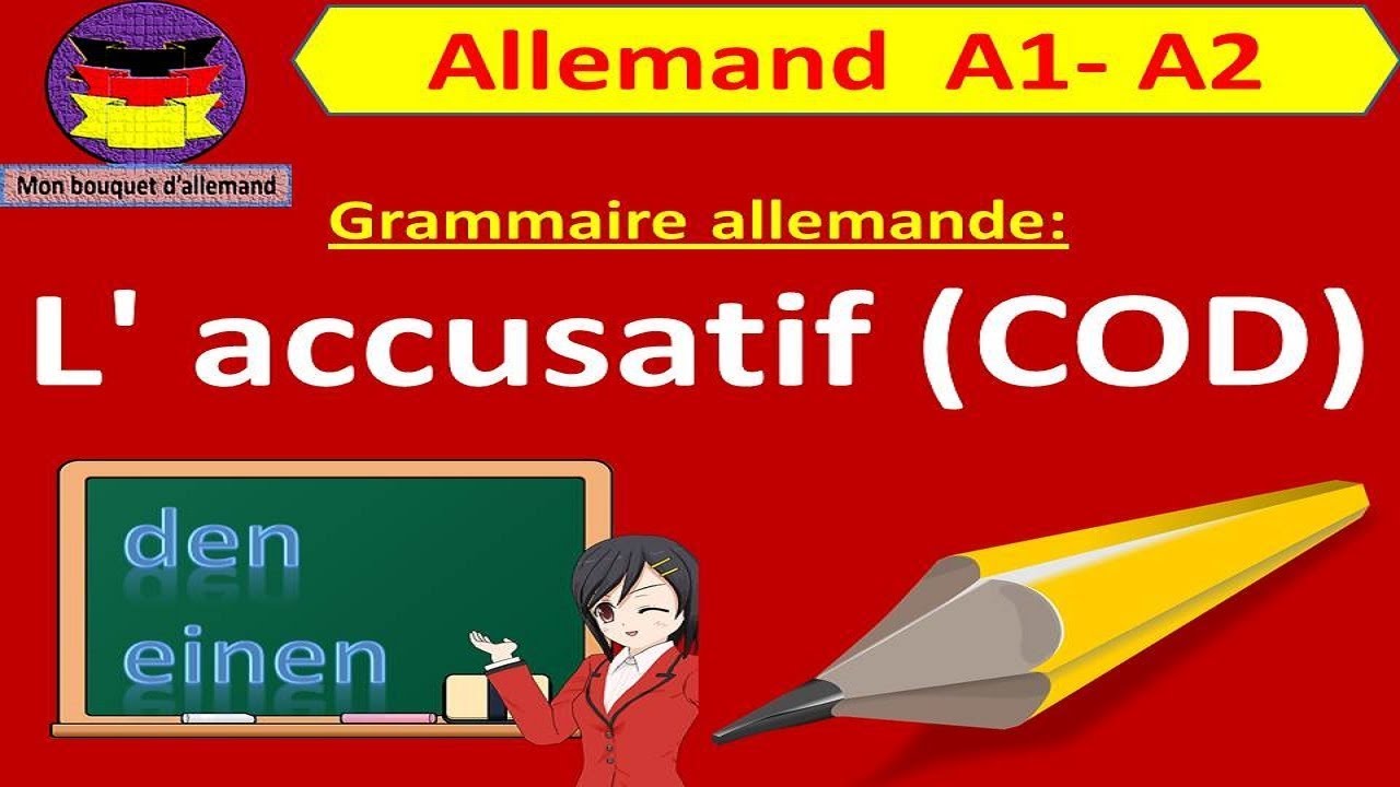 Grammaire allemande: L' accusatif (COD) - YouTube