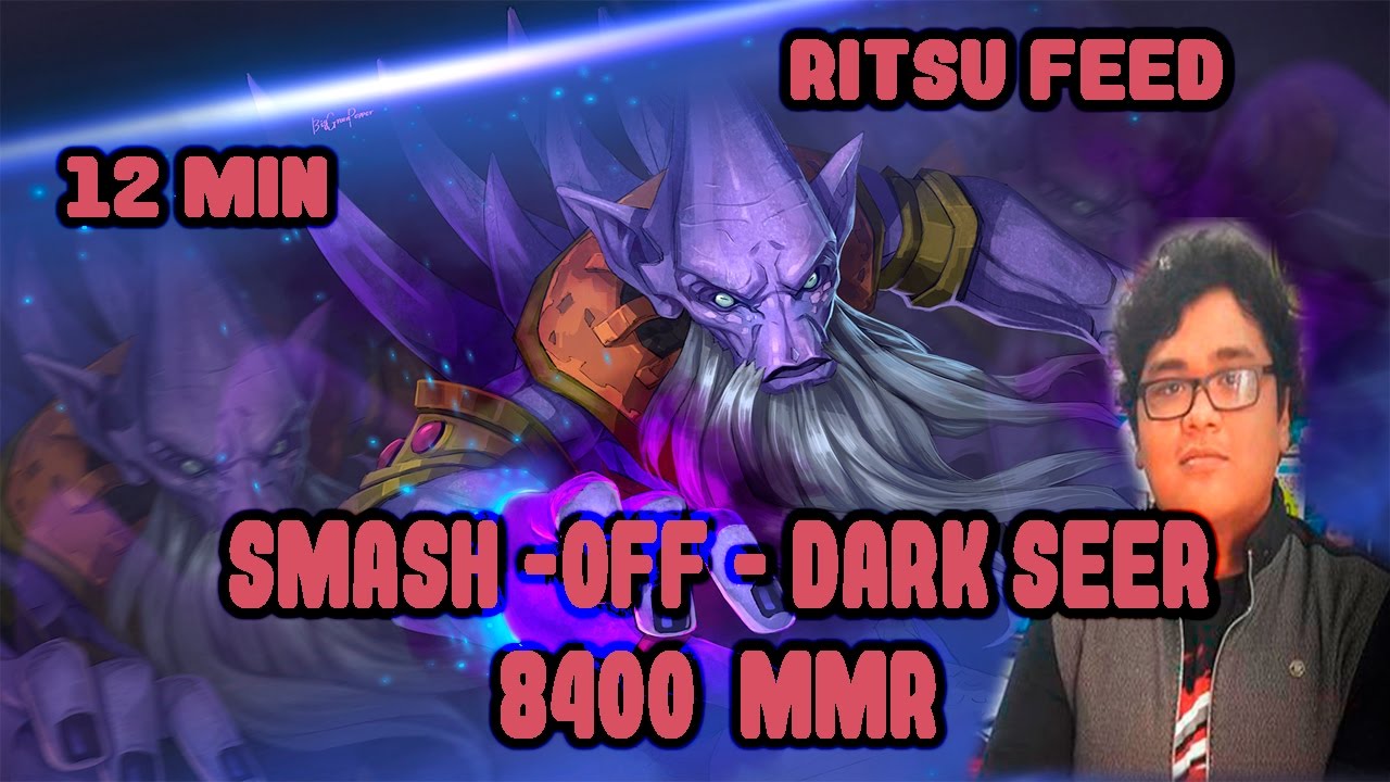 EL PROSOR SMASH VA OFF CON DARK SEER Y GANA EN 12 MIN (RITSU FEEDEA ...