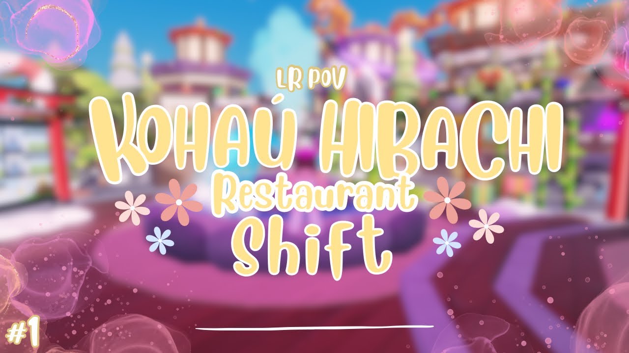 Kohaú Hibachi Restaurant Shift #1 | LR POV - YouTube