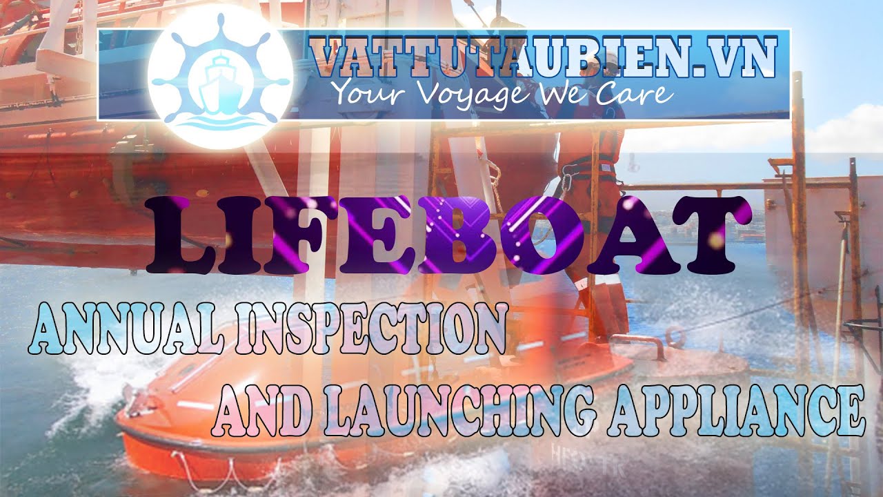 Annual Inspection Of Lifeboat And Launching Appliance - YouTube