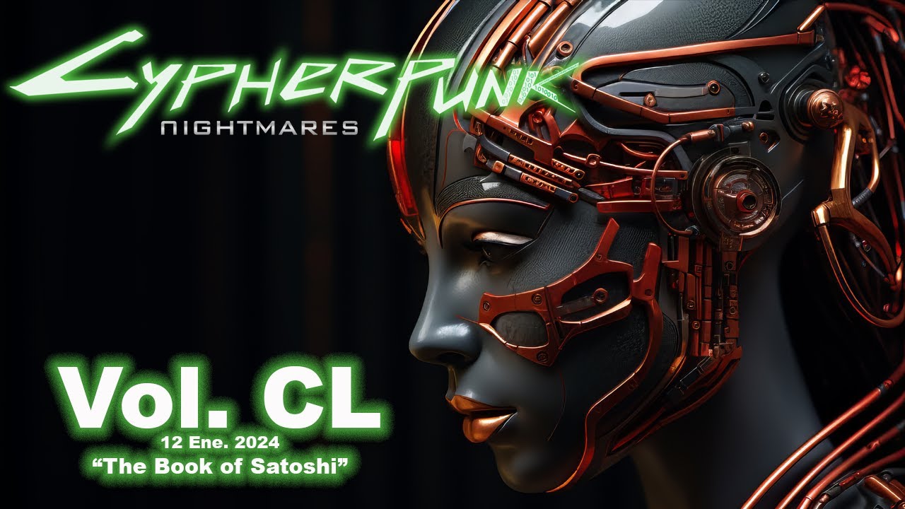 Cypherpunk Nightmares Vol. 150: “The Book of Satoshi” - YouTube