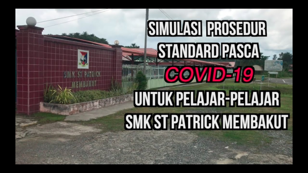 Simulasi SOP Pasca Covid 19 SMK St Patrick Membakut tahun 2020. - YouTube