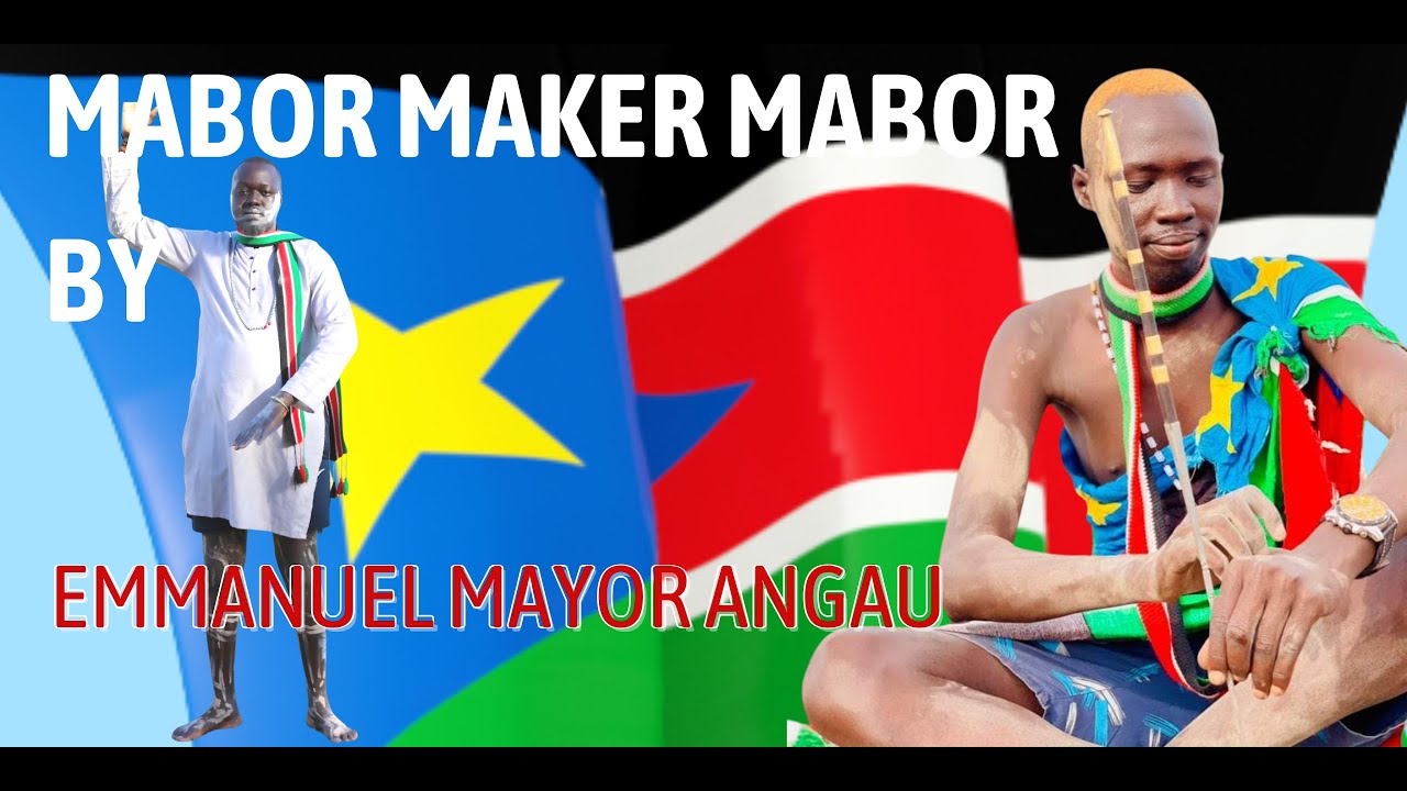 A new Hits Dergel Song "Mabor Maker Mabor" By Emmanuel Mayor Angau ...
