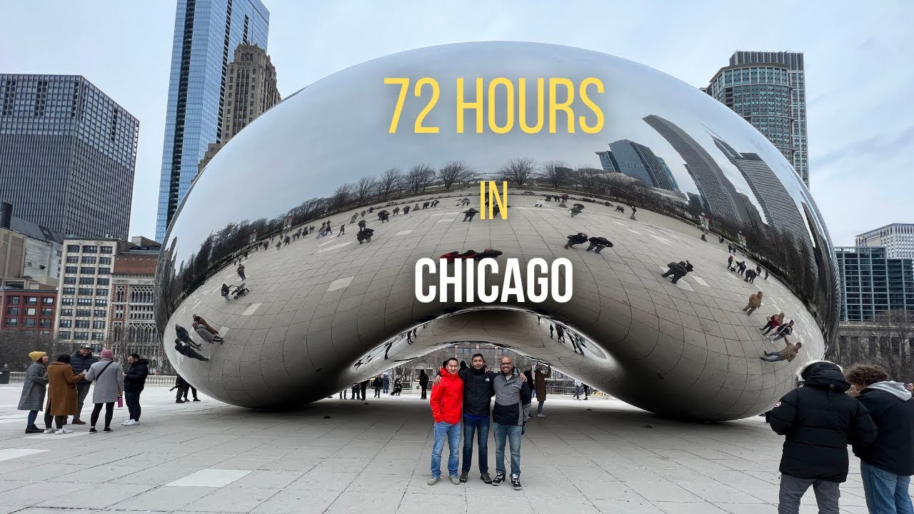 How to Make the Best of Chicago in 72 Hours! - YouTube