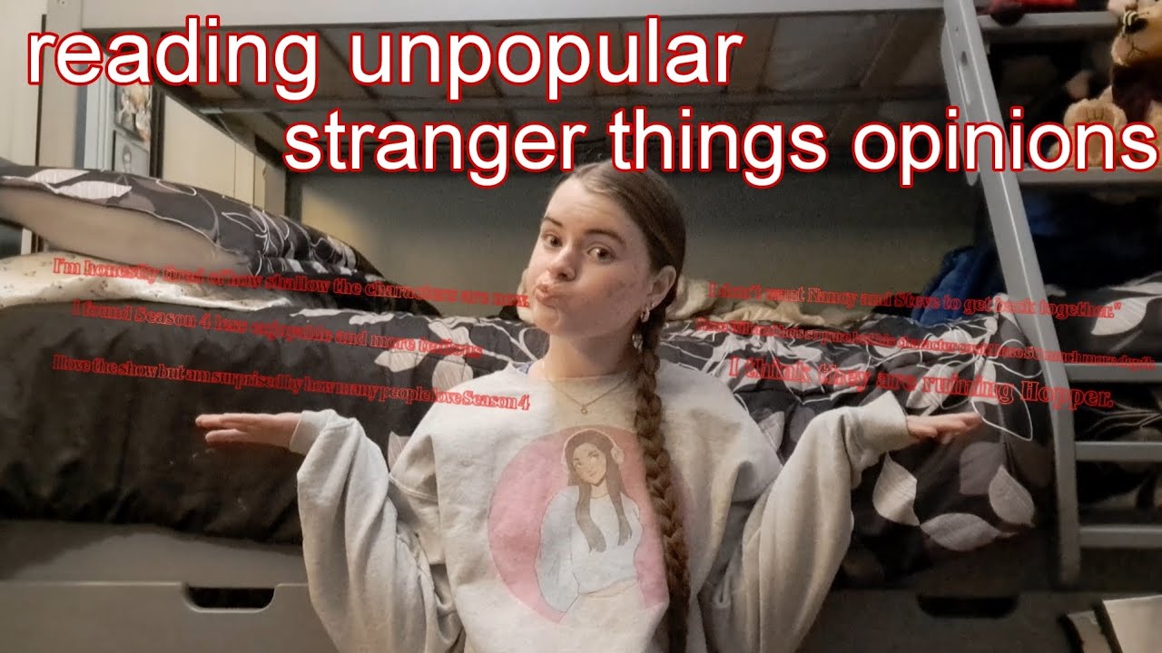 Reading UNPOPULAR Stranger Things Opinions "part 1 of the unpopular ...
