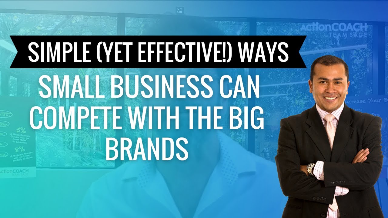 Simple (Yet Effective!) Ways Small Business Can Compete with the Big ...