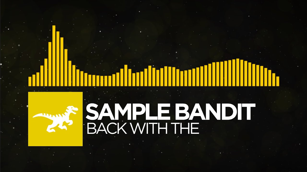 [Bass House] Sample Bandit - BACK WITH THE - YouTube