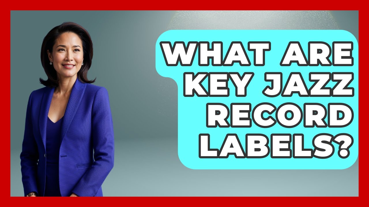 What Are Key Jazz Record Labels? - Jazz Music Legends - YouTube
