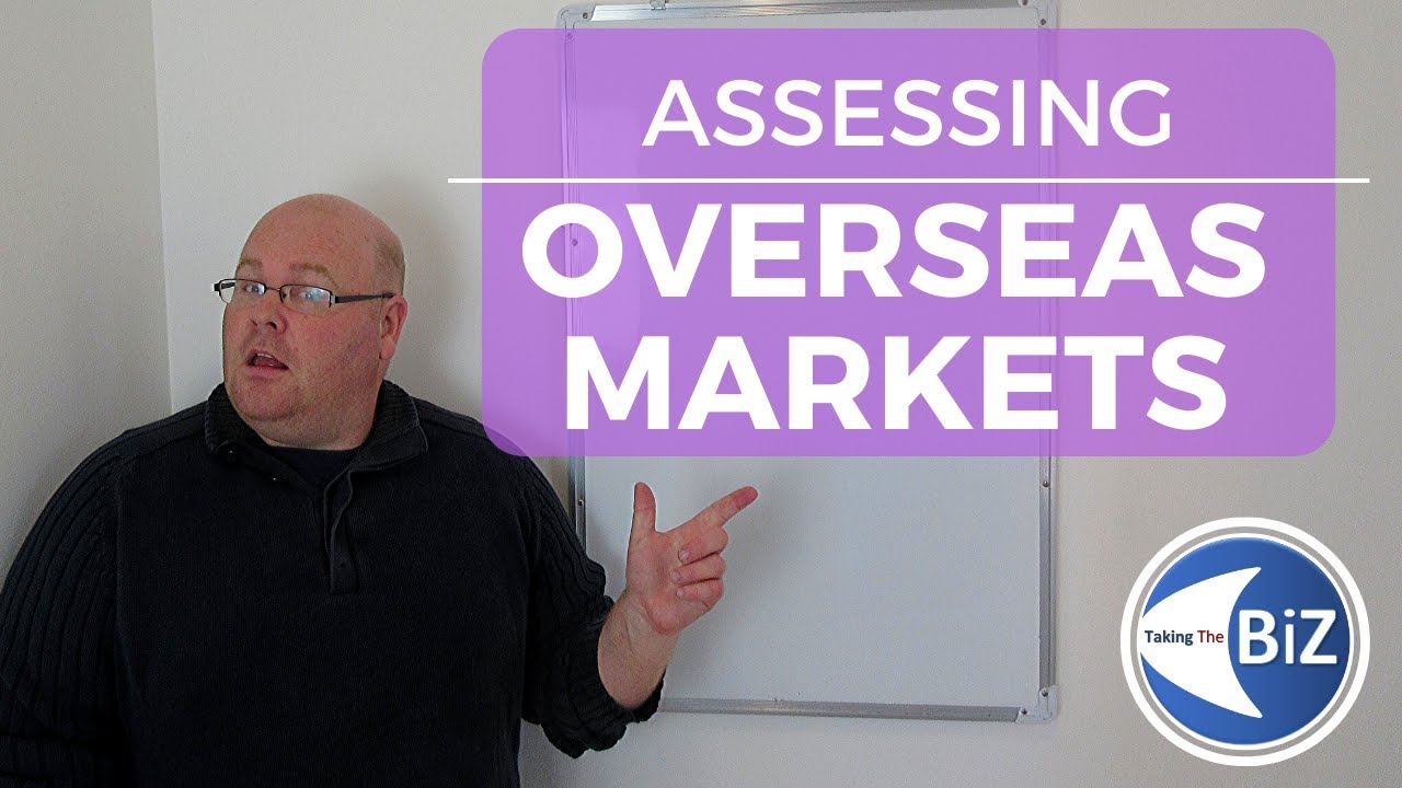 A level Business Revision - Assessing Overseas Markets - YouTube