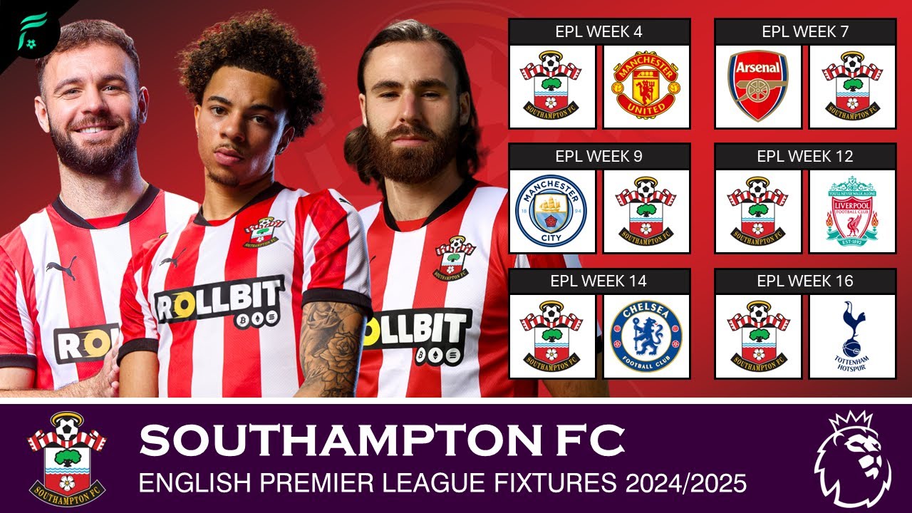 SOUTHAMPTON FC 🔴 • English Premier League Fixtures & Match Schedules 2024/2025 | FAN Football # ...