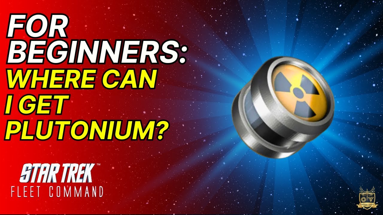 For Beginners: Where can I get Plutonium? | How to Play Star Trek Fleet ...